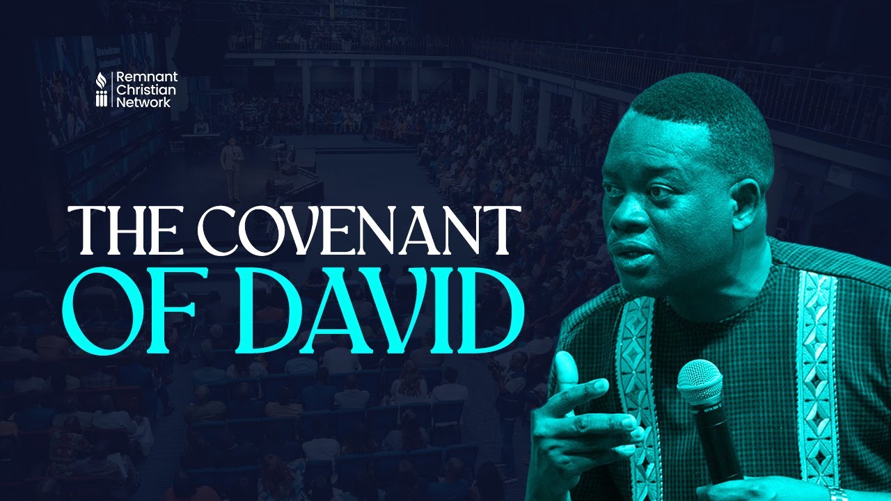 THE COVENANT OF DAVID - APOSTLE AROME OSAYI - thejesusculture