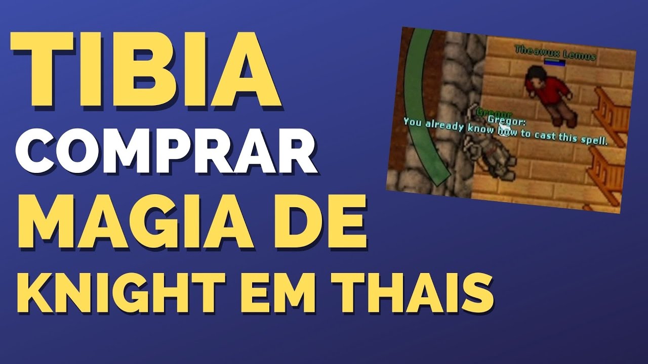Tibia Onde Comprar Magia de Knight Free em Thais - YouTube