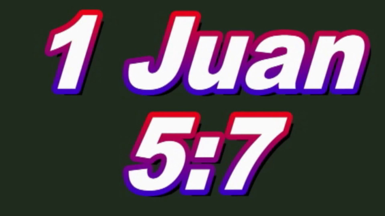 1 Juan 5 7 No Audio YouTube 1 Juan 5 7 No Audio YouTube