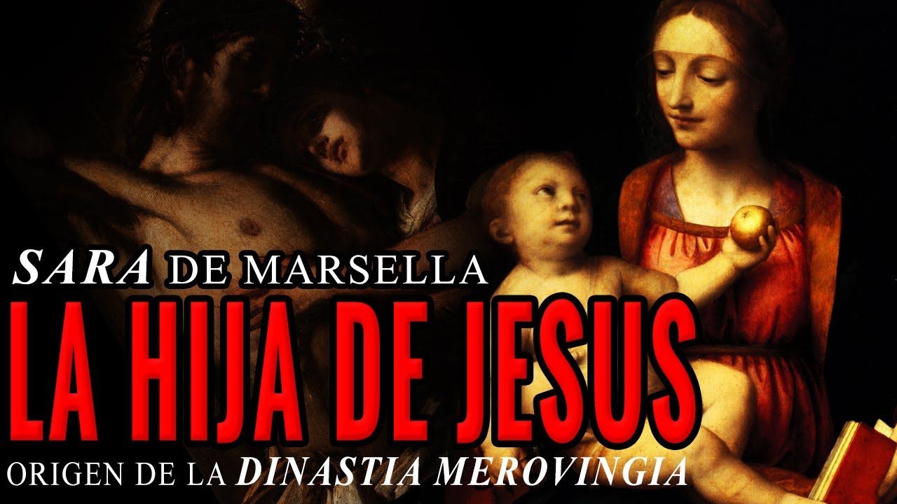 EL GRAN SECRETO DE LA HISTORIA : SARA la hija de Jesus y Maria ...