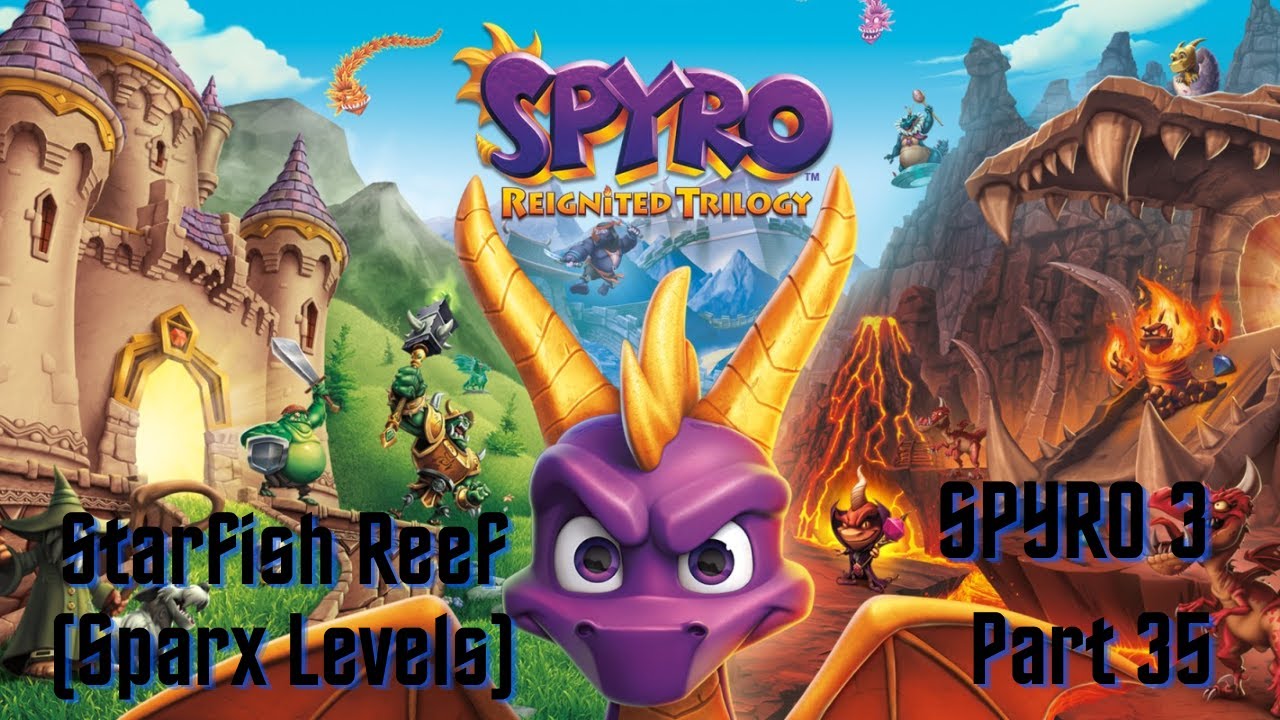 Spyro 3 (Reignited Trilogy) - Part 35 - Starfish Reef - Sparx Levels (3 ...