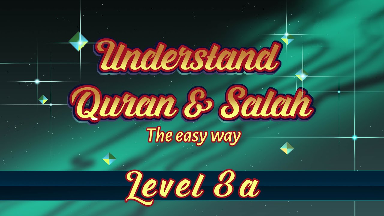 3A | Understand Quran and Salaah Easy Way | Bismillah - YouTube