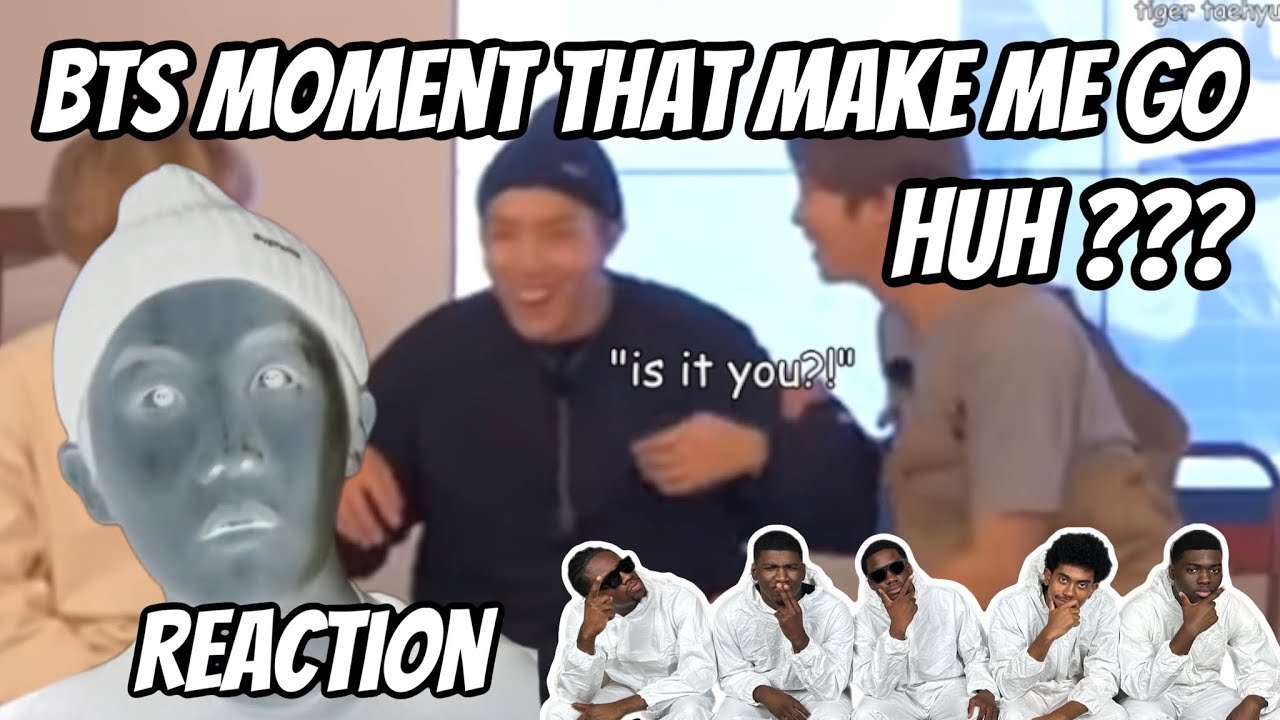 Bts Moments That Makes Me Go Huh?! | REACTION!!! - YouTube