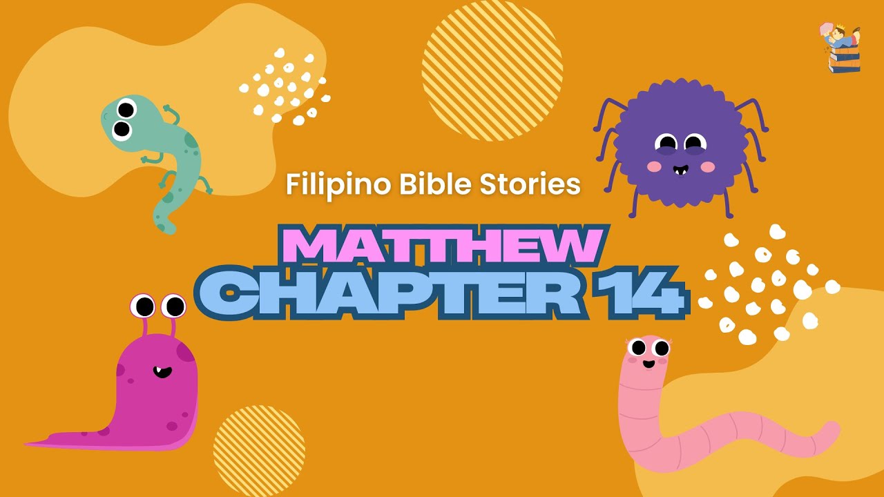 Matthew Chapter 14 | Pinoy Version Bible for Kids - YouTube