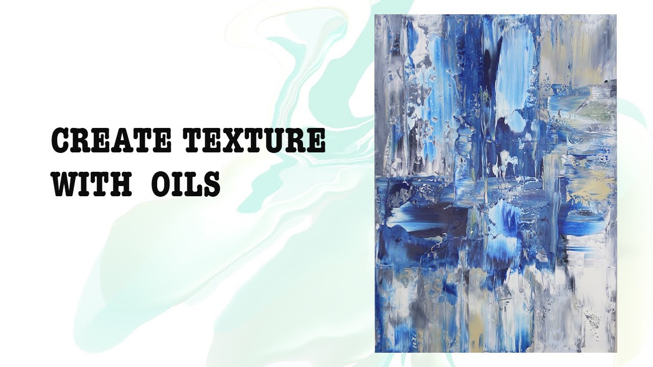 A NEW Method to CREATE TEXTURES with OIL ~learn how to use oils and do ...
