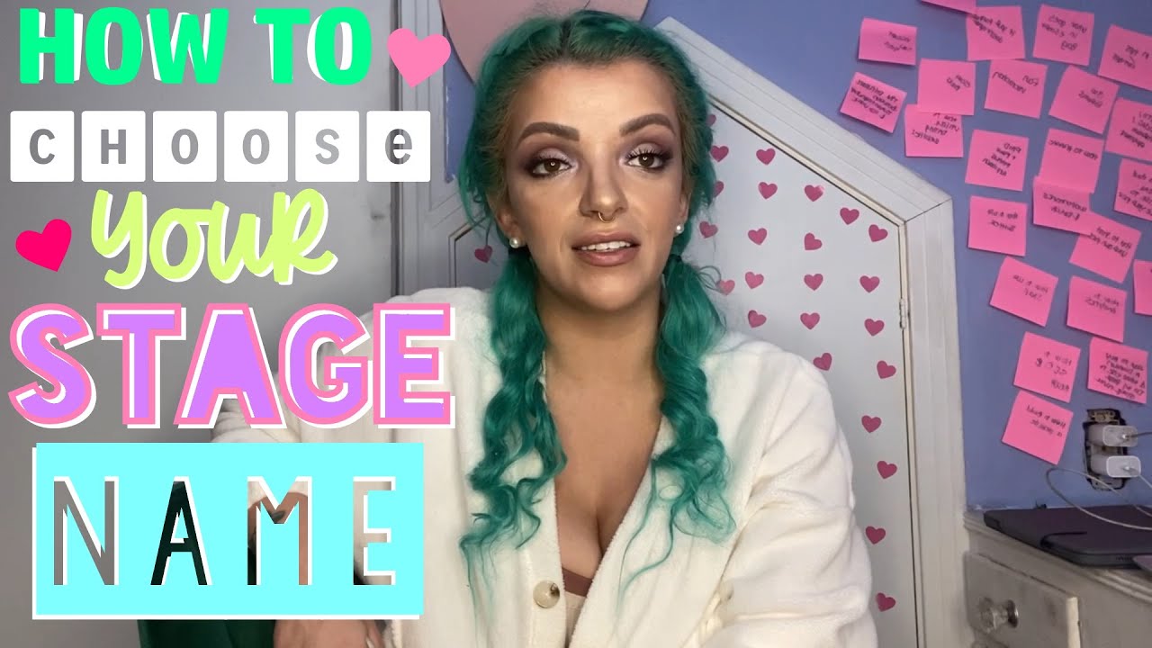 How to choose your stage name... - YouTube