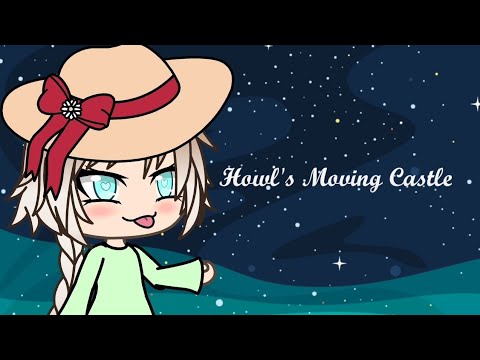 Howl's moving castle//☆Gacha movie☆// ♡Part 1♡ - YouTube