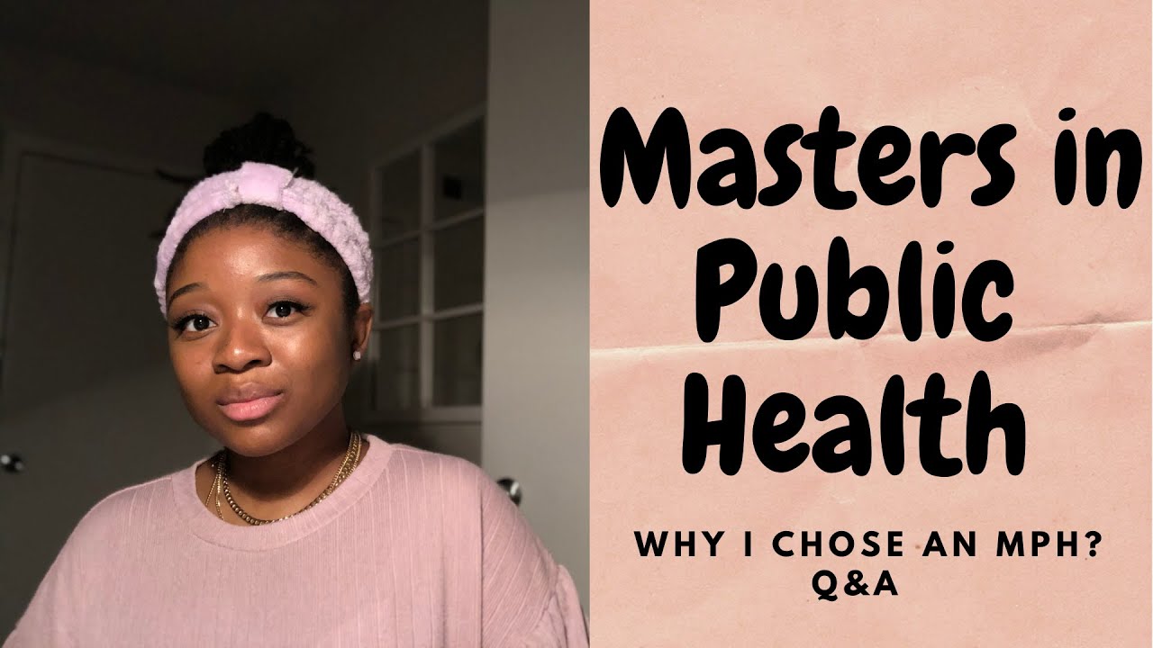 Q&A: Why Public Health? Why get a Masters in Public Health (MPH ...