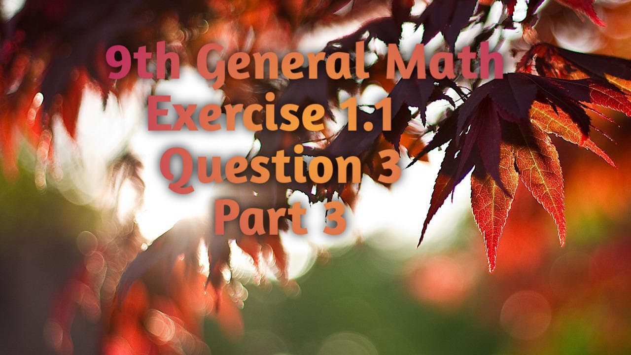 9th class General math//Exercise 1.1 Question 3 Part 3//By Pak ...