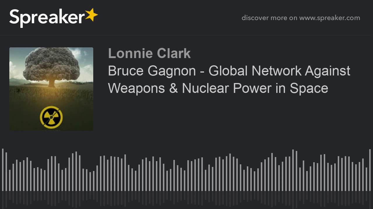 Bruce Gagnon - Global Network Against Weapons & Nuclear Power in Space ...