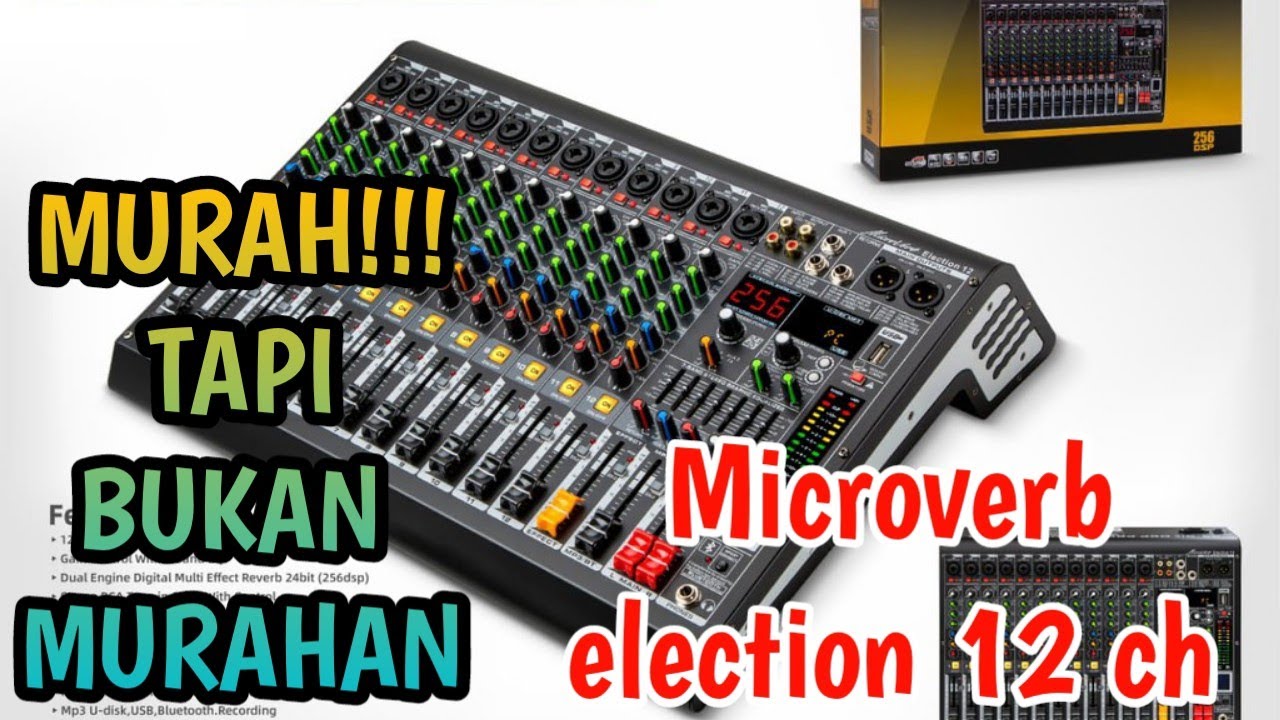 Unboxing & Review Mixer 🔥🔥🔥 Microverb Election 12 Channel 256 DSP - YouTube