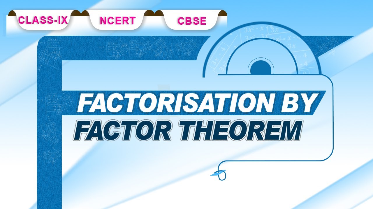 Polynomials | Factorisation by Factor Theorem l #chapter2 #class9 # ...