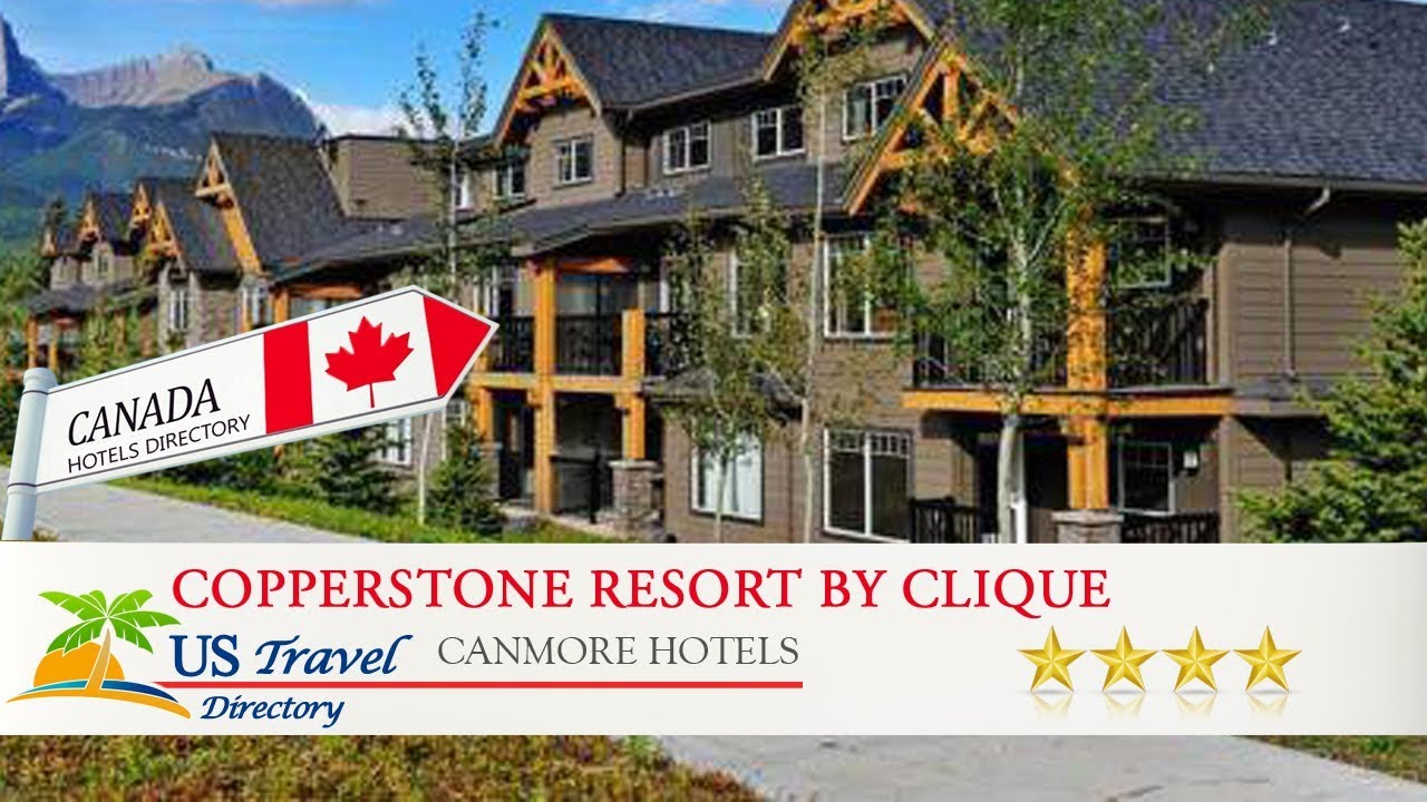 Copperstone Resort by CLIQUE - Canmore Hotels, Canada - YouTube
