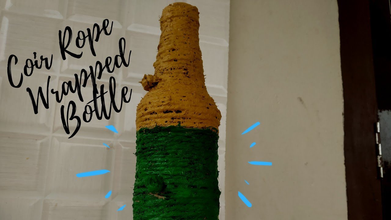 Coir Rope Wrapped Bottle | Bottle Design Ideas | Rope and Bottle Craft ...