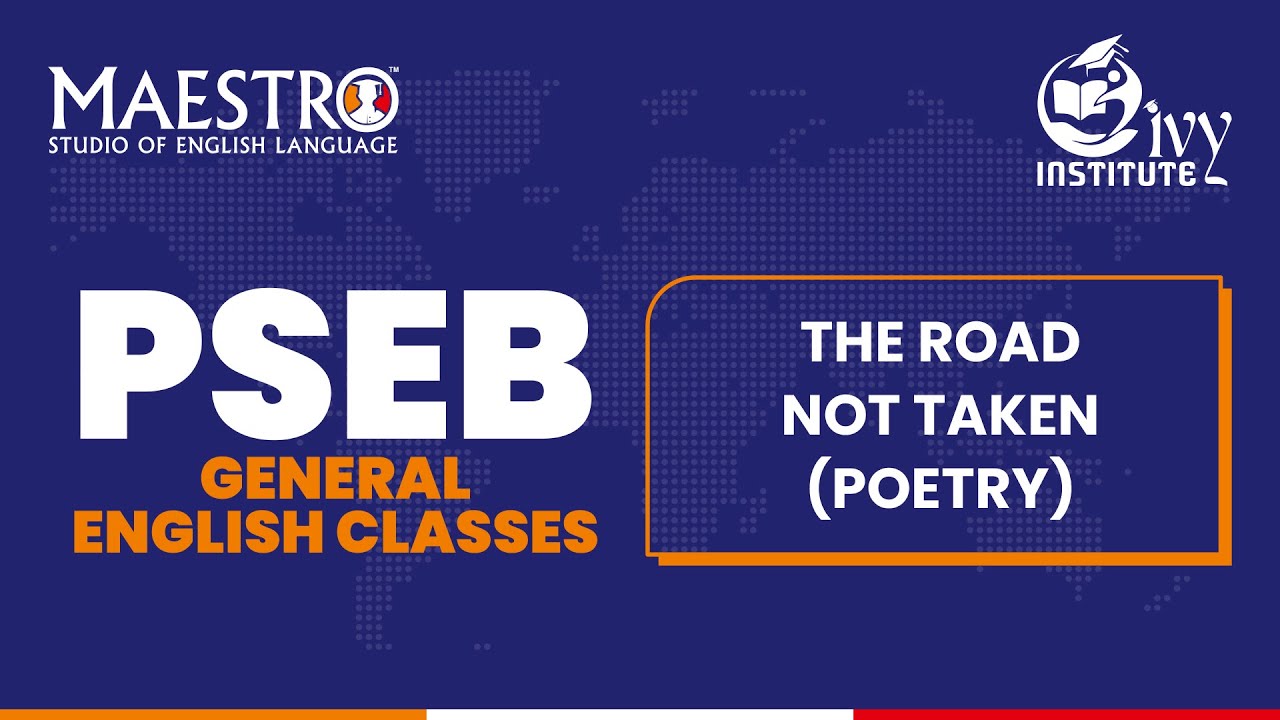 PSEB GENERAL ENGLISH POEM 6 THE ROAD NOT TAKEN (POETRY PART) - YouTube