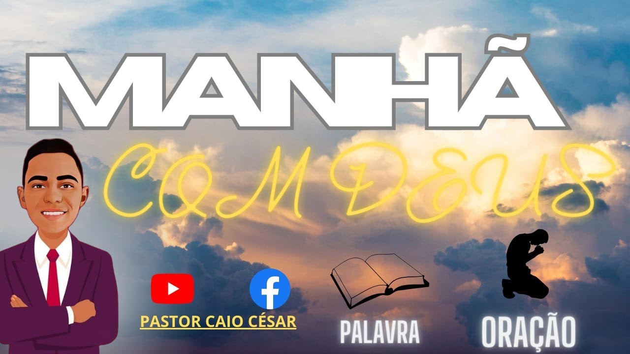 MANHÃ COM DEUS | DEVOCIONAL DIÁRIO | DOMINGO É O DIA DO SENHOR ! - YouTube