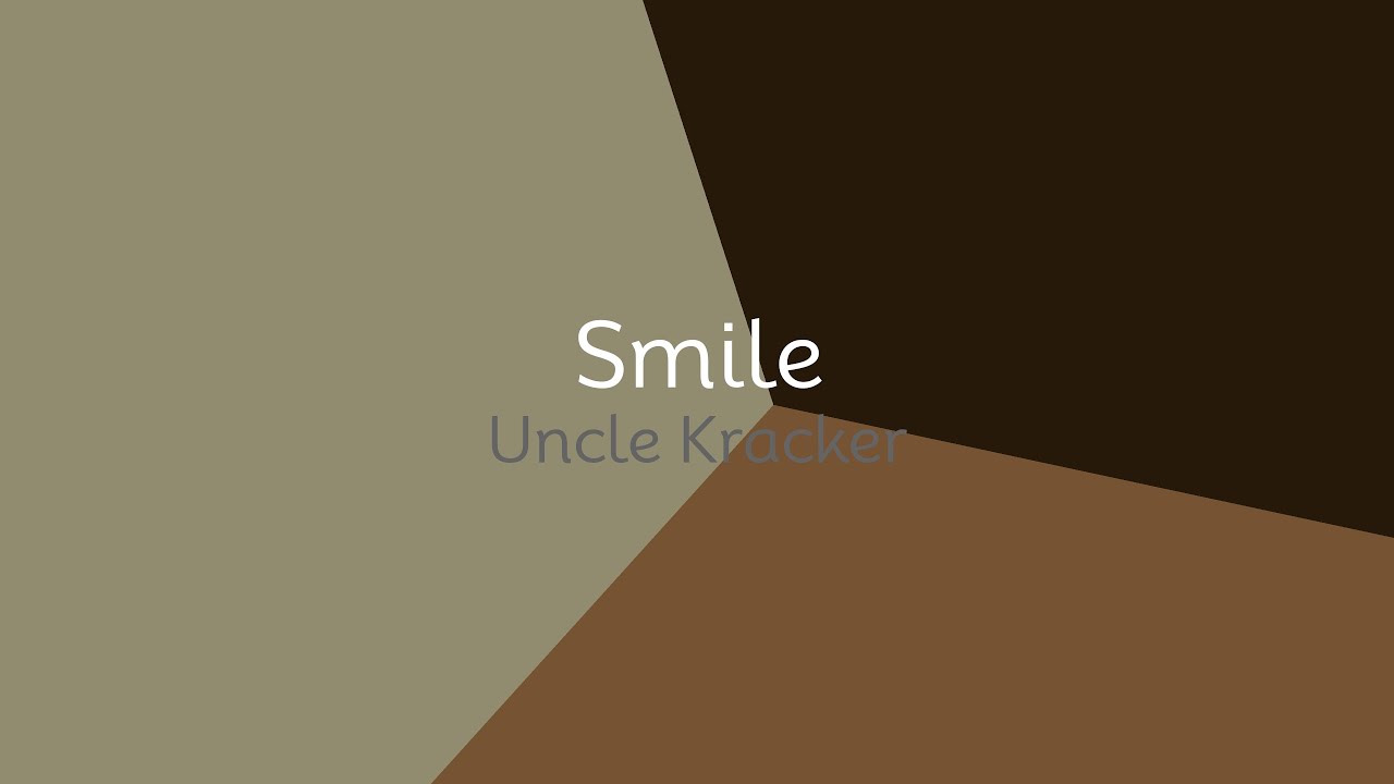 Uncle Kracker - Smile (lyrics) - YouTube