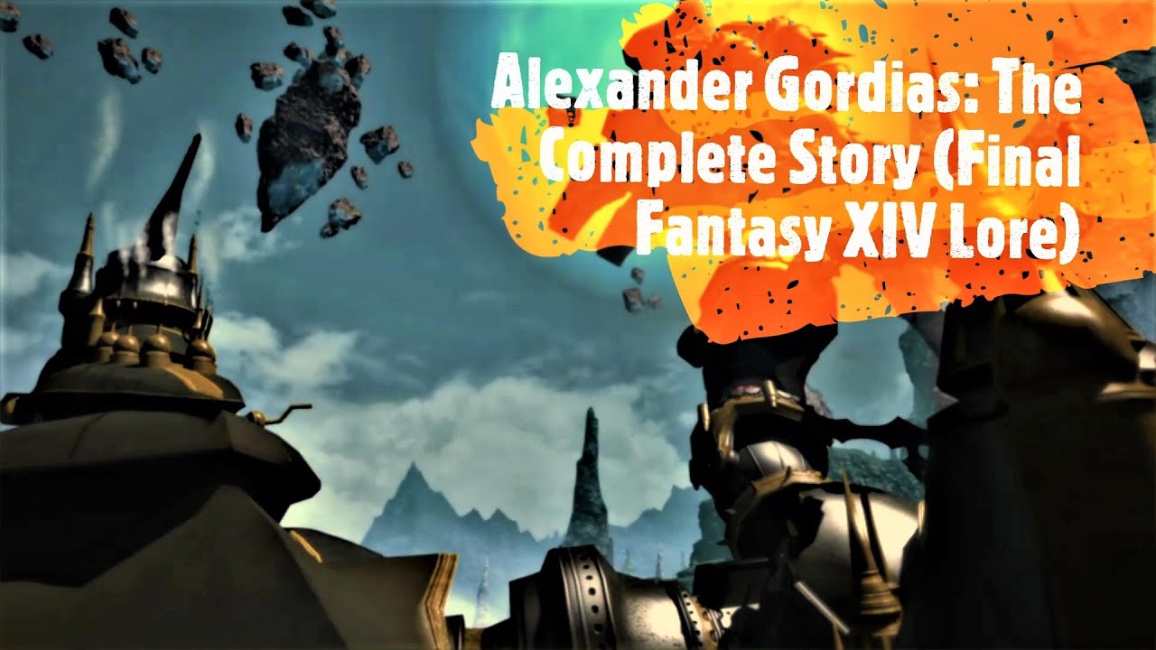 Alexander Gordias: The Complete Story (Final Fantasy XIV Lore) - YouTube