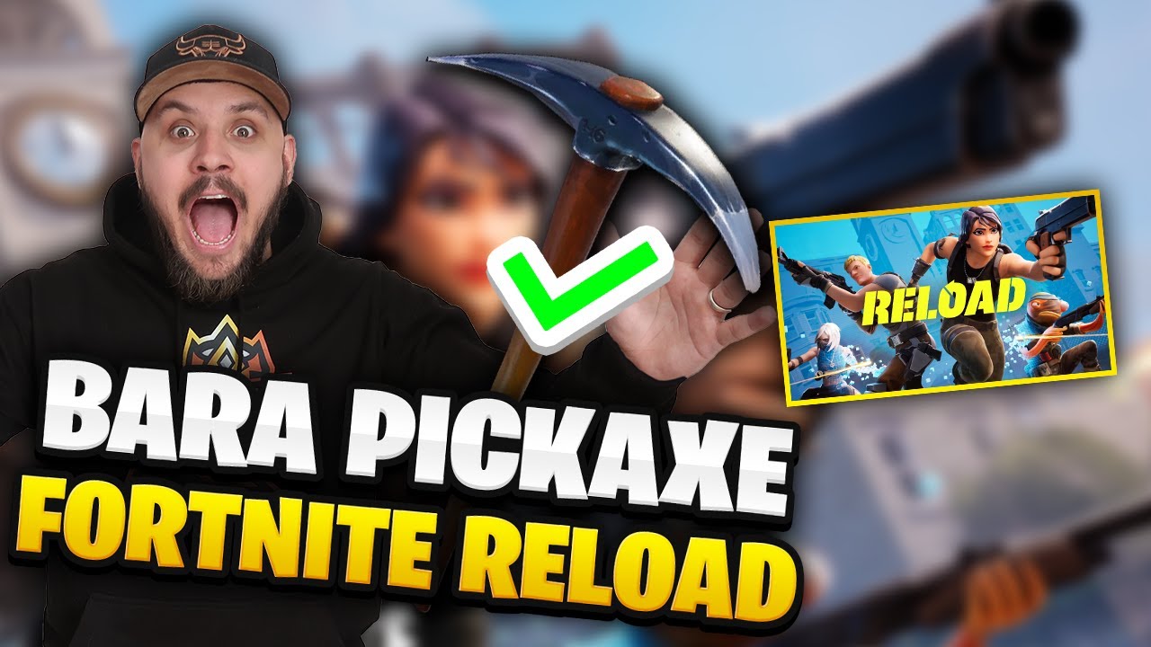 BARA PICKAXES I FORTNITE RELOAD - YouTube