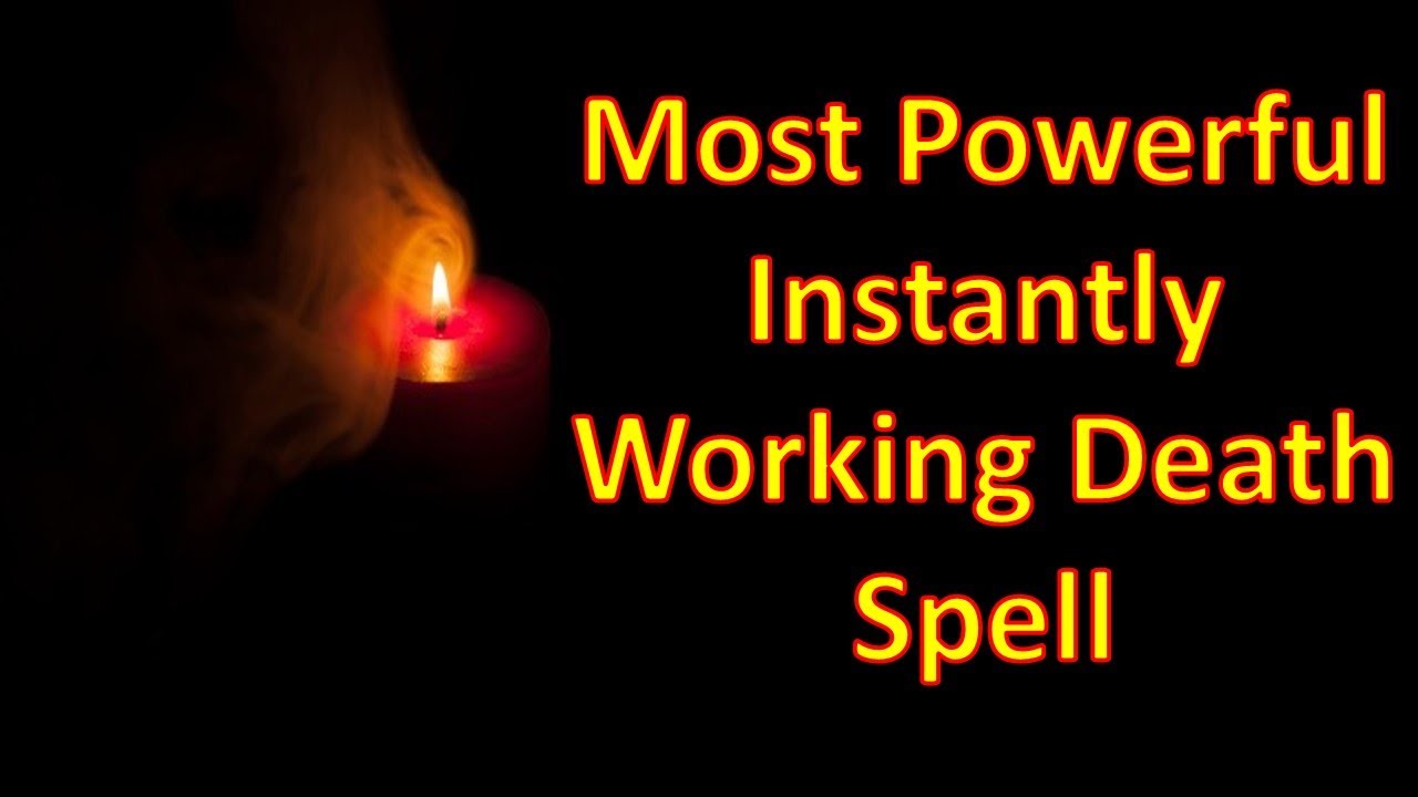 Most Powerful Instantly Working Death Spell Read This Powerful Words ...