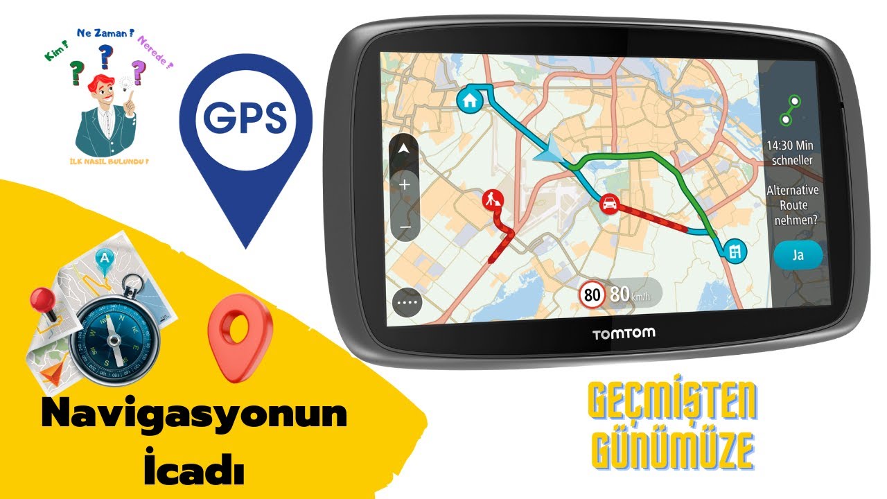 GPRS ve Navigasyonun İcadı? Navigasyon Nasıl Kullanılır? İlk Navigasyon ...