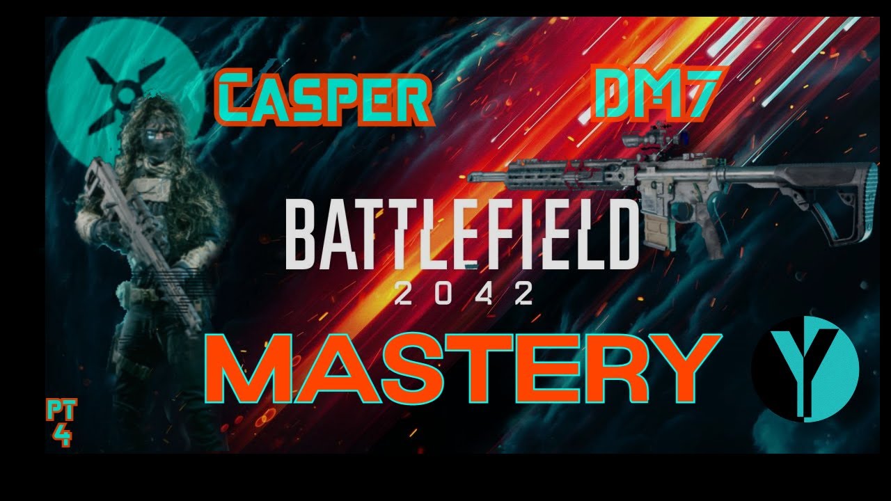 MASTERY (DM7,Casper) [PART 4] Battlefield 2042 - YouTube