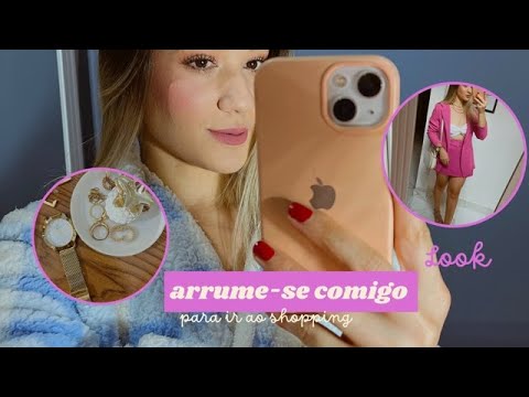ARRUME-SE COMIGO PARA IR AO SHOPPING/ look + make - NAIANA SANTANA