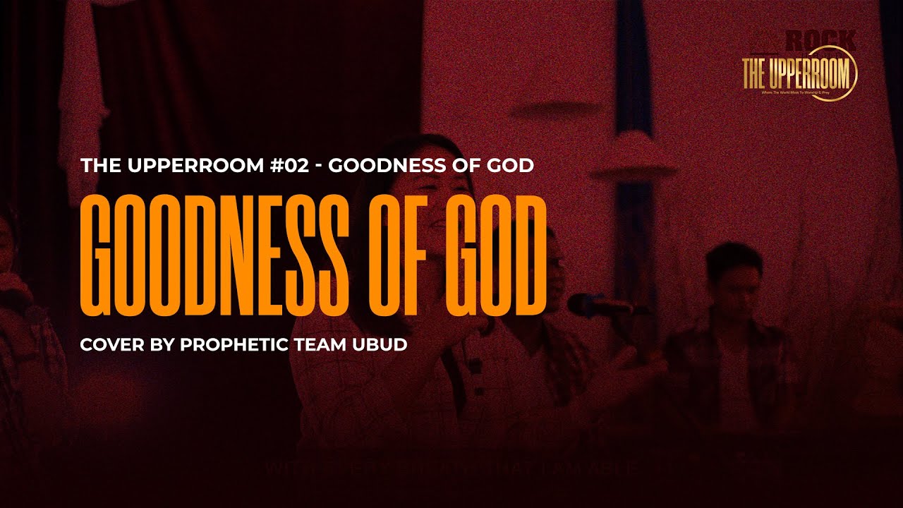Goodness Of God - Cover by Prophetic Team Ubud - YouTube