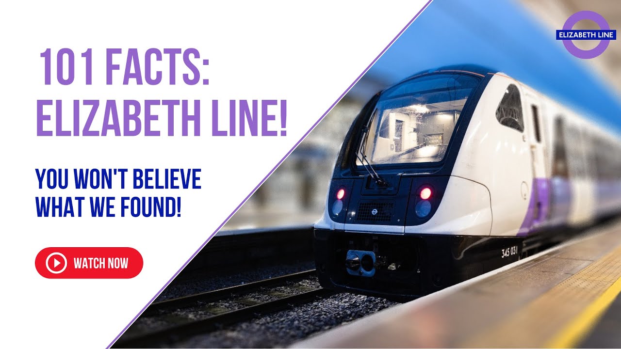 Elizabeth line | 101 Facts About London's Newest Railway! - YouTube