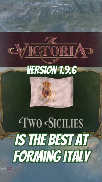 Two Sicilies is Still the Best Country to Form Italy in Victoria 3's ...