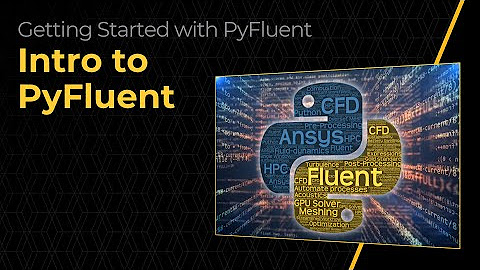 Getting Started with PyFluent - YouTube