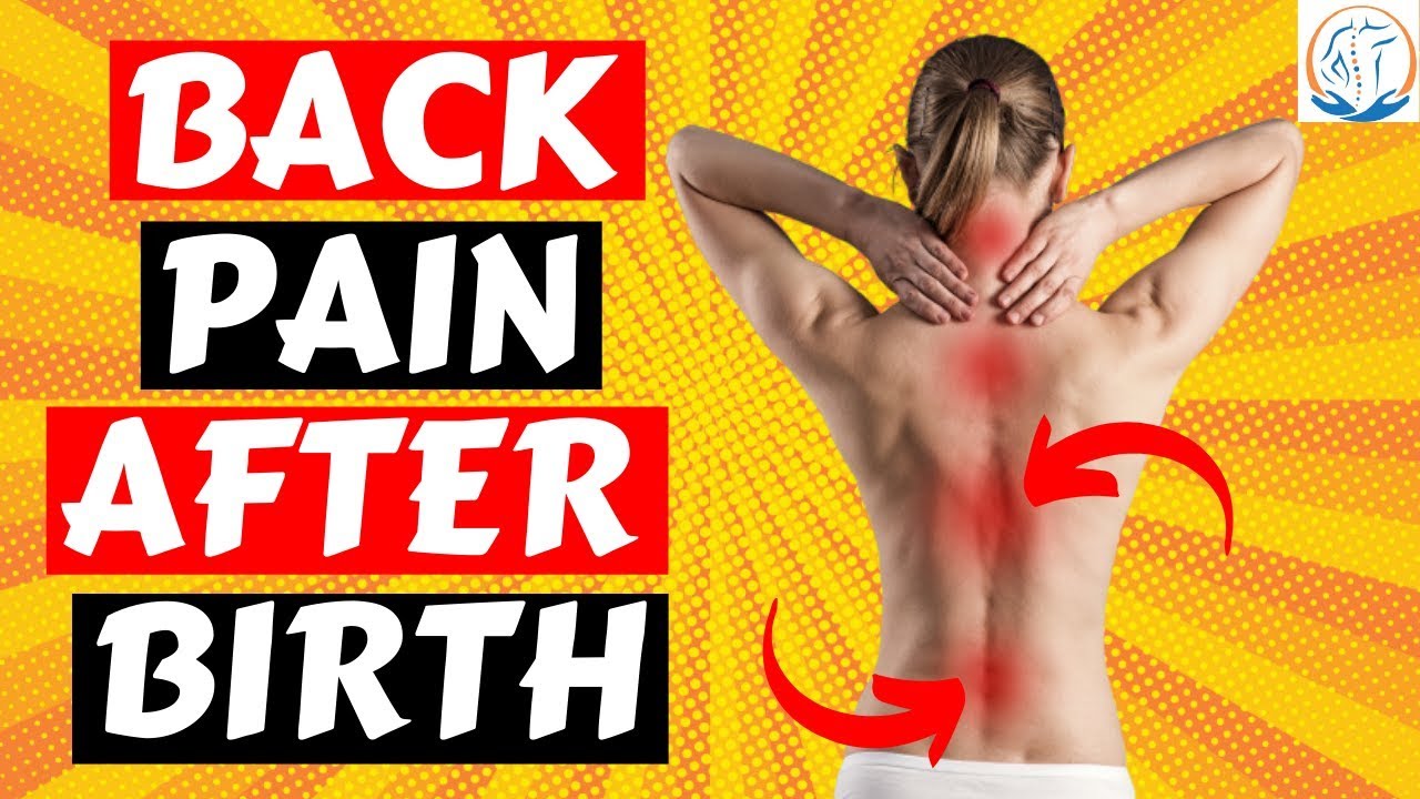 10 Simple Ways To Get Relief From Back Pain After Birth YouTube 10-simple-ways-to-get-relief-from-back-pain-after-birth-youtube