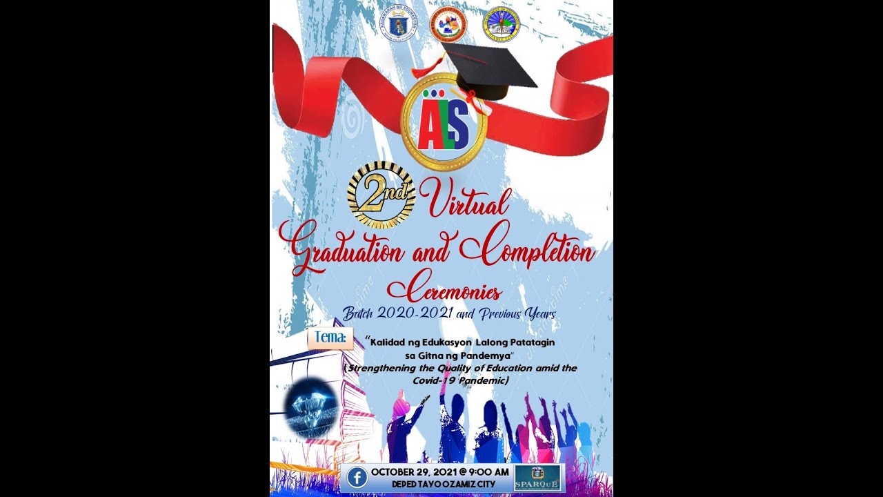 ALS 2nd Virtual Graduation and Completion Ceremonies SY 2020-2021 - YouTube
