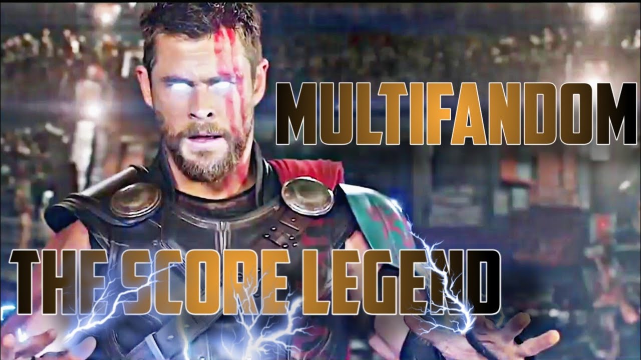 MultiFandom Ft. The Score legend - YouTube