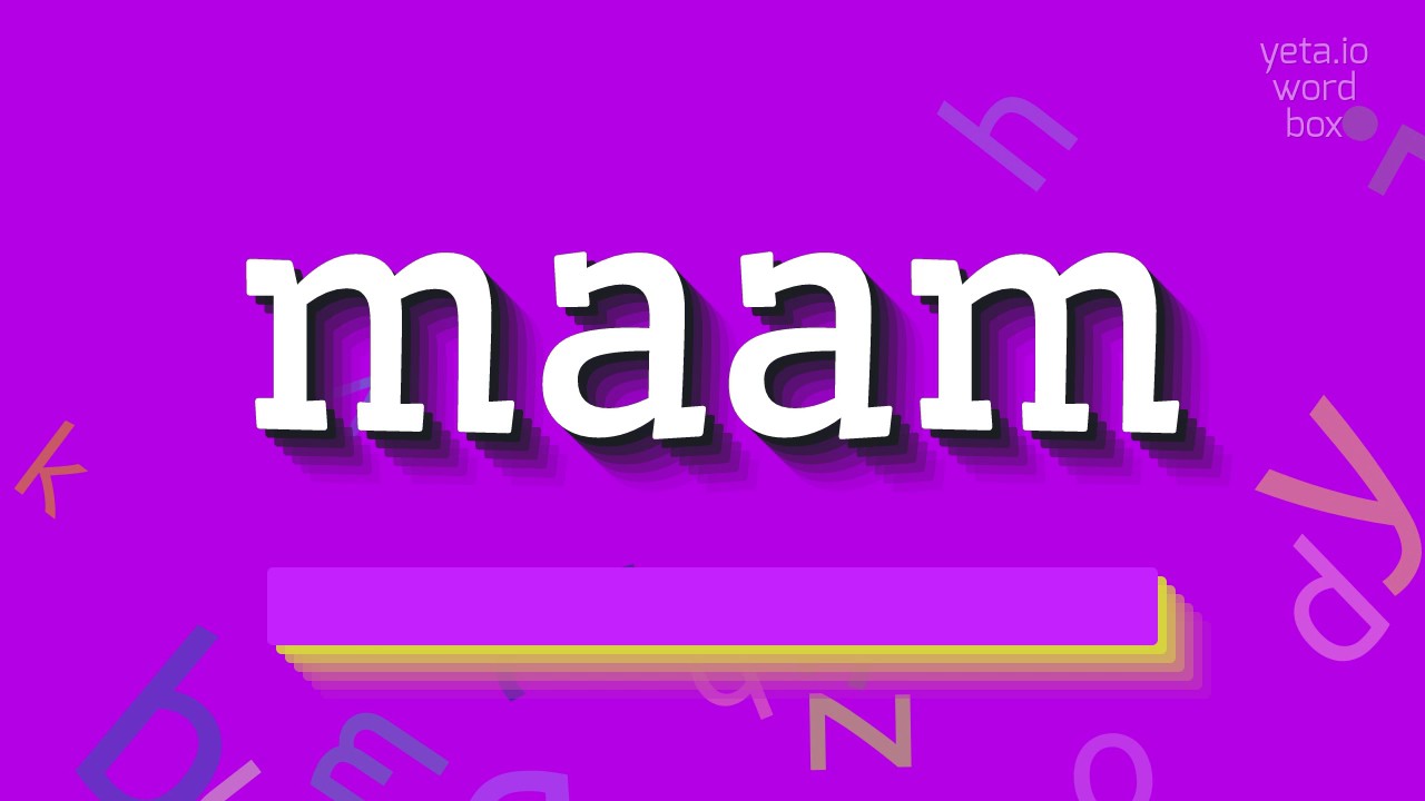 How to say "maam"! (High Quality Voices) - YouTube