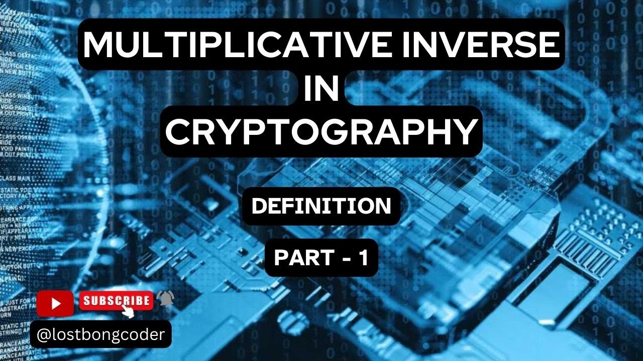 MULTIPLICATIVE INVERSE IN CRYPTOGRAPHY: DEFINITION (PART 1) - YouTube