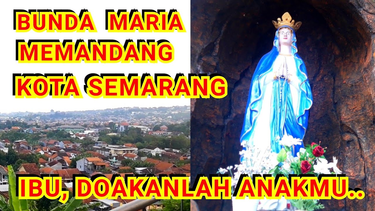 GUA MARIA SARTIKA DI TEBING SEMARANG - YouTube