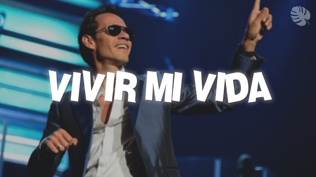 Marc Anthony - Vivir Mi Vida (Letra) - YouTube