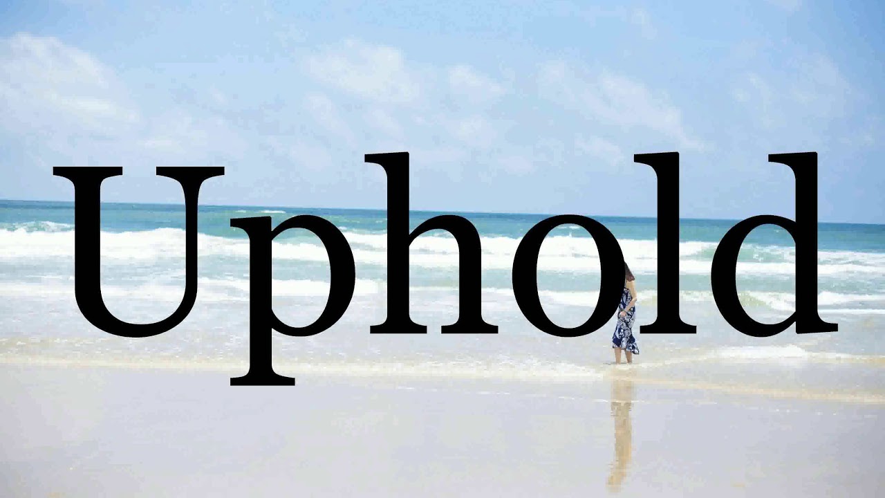 How To Pronounce Uphold Pronunciation Of Uphold YouTube how-to-pronounce-uphold-pronunciation-of-uphold-youtube