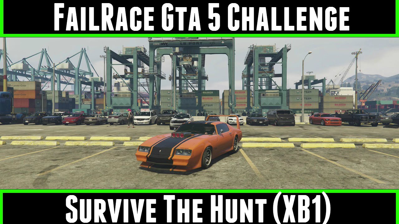 FailRace Gta 5 Challenge Survive The Hunt (XB1) - YouTube