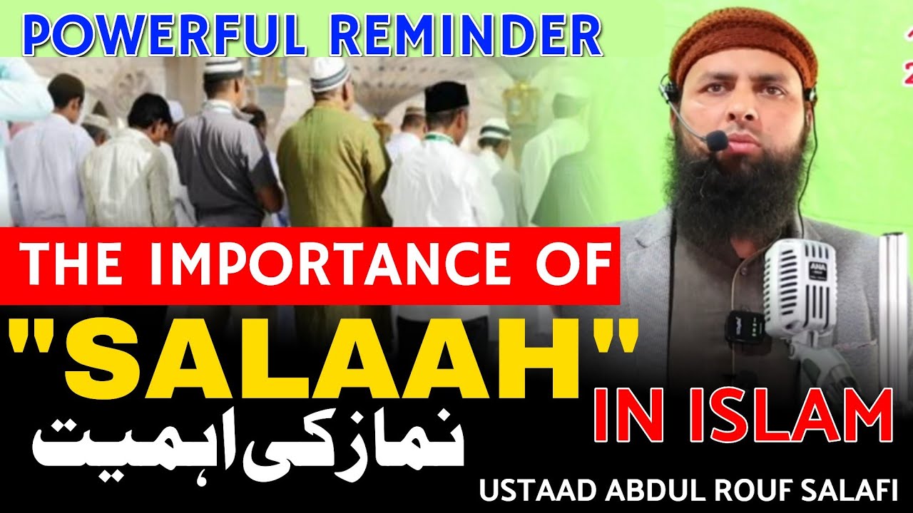 POWERFUL REMINDER•THE IMPORTANCE OF "SALAAH"IN ISLAM • ABDUL ROUF ...