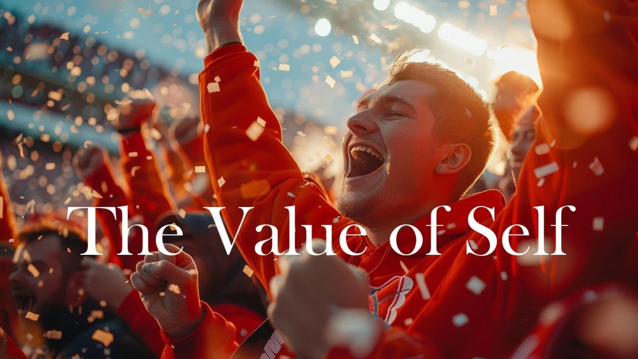 The Value of Self - YouTube