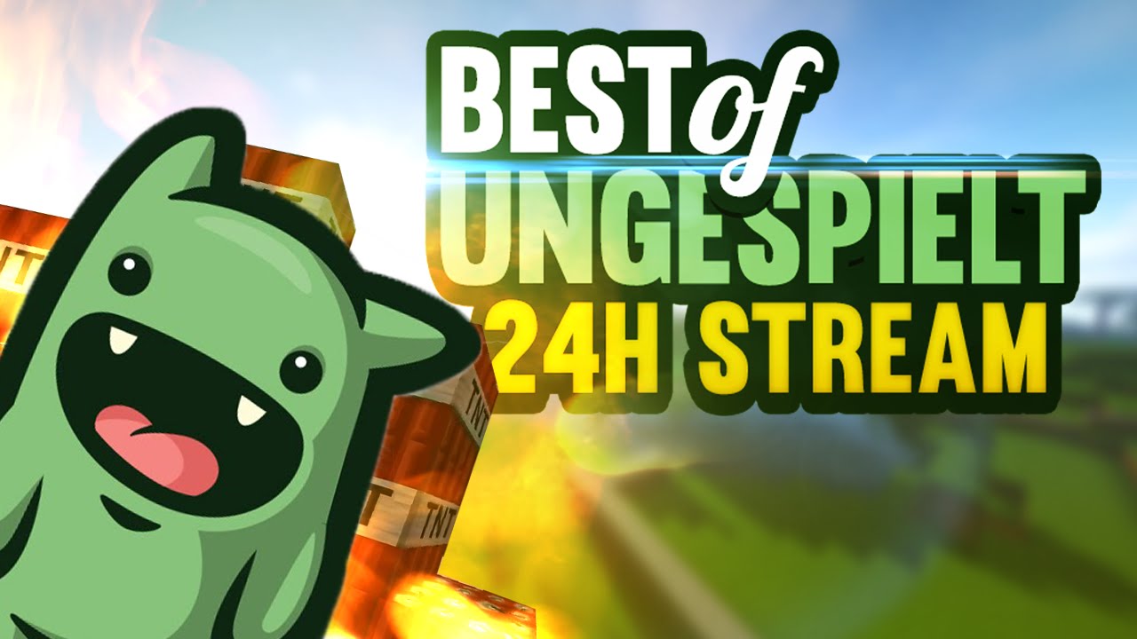 BEST OF Ungespielt | 24 Stunden STREAM - YouTube