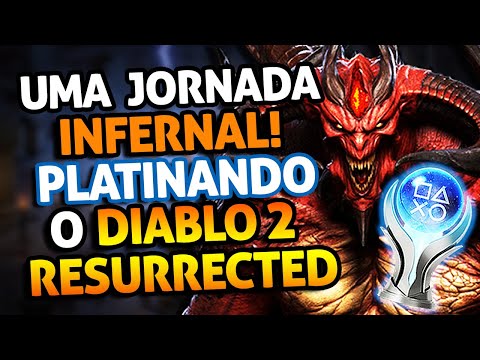 A Platina do DIABLO 2 é uma Jornada INFERNAL e de Muito GRIND!