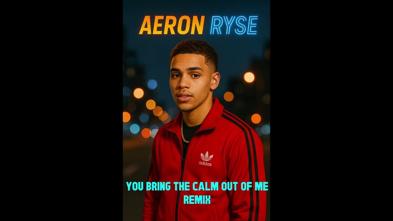 AERON RYSE - You Bring the Calm Out of Me (Remix) | (Official Music ...