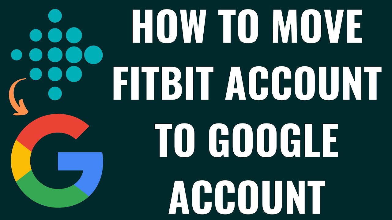 How to Move Fitbit Account to Google Account - YouTube