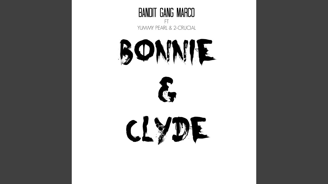 Bonnie & Clyde (feat. Yummy Pearl & 2-Crucial) - YouTube