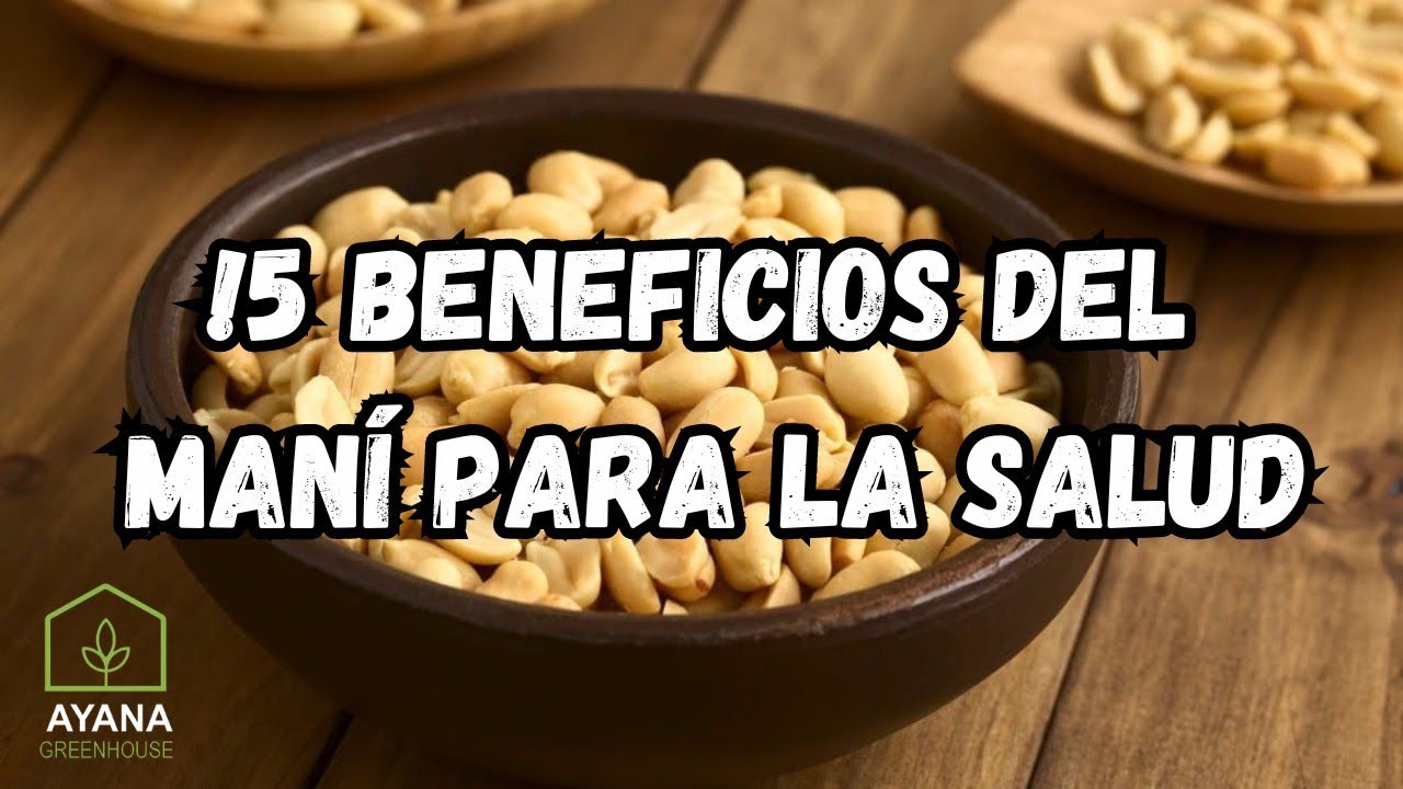 15 increíbles Beneficios del Maní para la salud - YouTube
