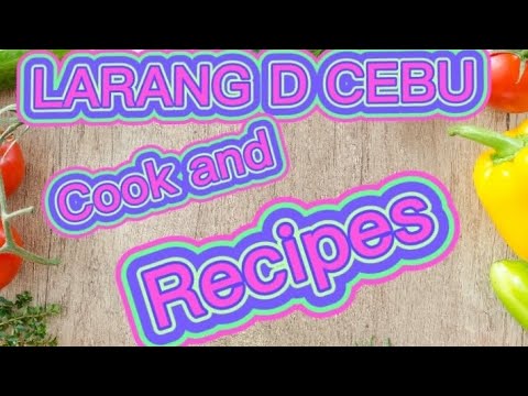 Larang or Nilarang D Cebu,Cook And Recipes - YouTube