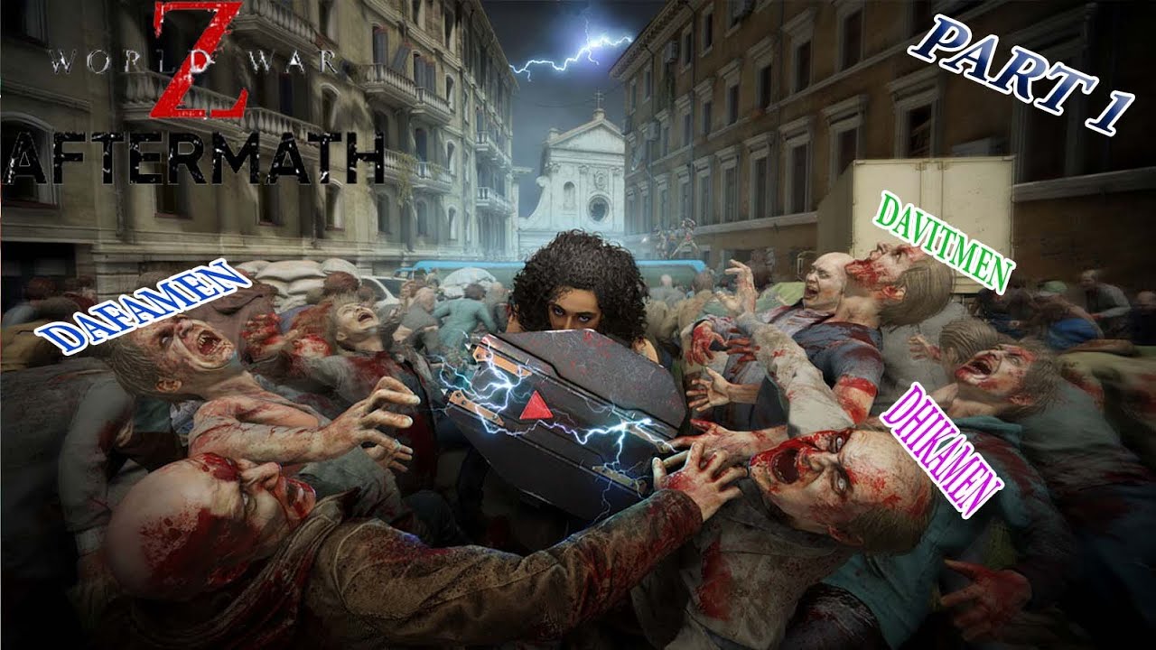 WORLD WAR Z : AFTERMATH - ZOMBIE SATU DUNIA MENYERANG - YouTube